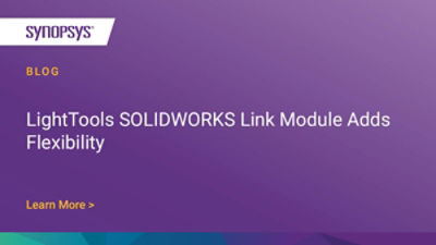 草榴社区 LightTools SOLIDWORKS Link Module Adds Flexibility | 草榴社区 Blog