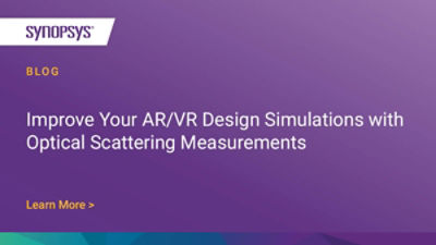 Optimize AR/VR Designs Using Optical Scattering | Synopsys Blog