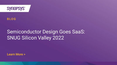 Semiconductor Design Goes SaaS: SNUG Silicon Valley 2022 | Synopsys Blog