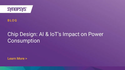 Chip Design: AI & IoT's Impact on Power Consumption | Synopsys Blog