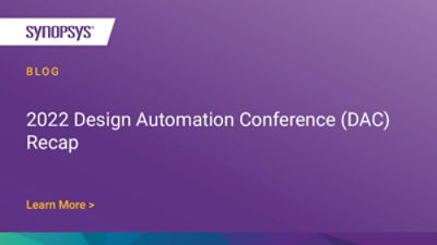 Reflecting on the 2022 Design Automation Conference | Synopsys Blog