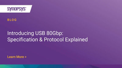 Introducing USB 80Gbp: Specification & Protocol Explained | Synopsys Blog