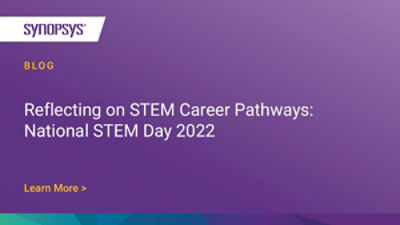 Reflecting on STEM Career Pathways: National STEM Day 2022 | Synopsys Blog