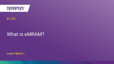 What is eMRAM (Embedded Magneto-Resistive Random Access Memory)? | Synopsys