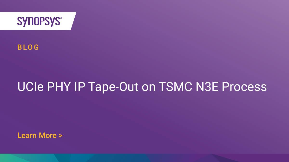 Advancing Multi-Die Systems with TSMC | UCIe PHY IP Tape-Out | Synopsys ... Advancing Multi-Die Systems with TSMC | UCIe PHY IP Tape-Out | Synopsys ...