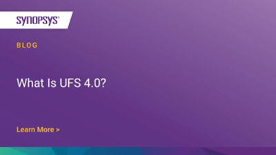What is UFS 4.0? | Flash Storage Specification Explained | Synopsys Blog