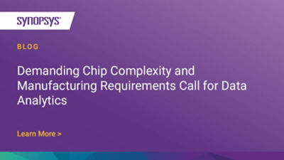 Why the Semiconductor Manufacturing Process Needs Data Analytics | Synopsys Blog