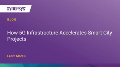 How 5G Infrastructure Accelerates Smart City Projects | Synopsys Blog