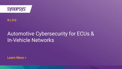 Automotive Cybersecurity for ECUs & In-Vehicle Networks | Synopsys Blog