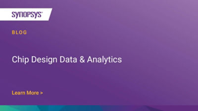The Importance of Chip Design Data & Analytics | Synopsys Blog