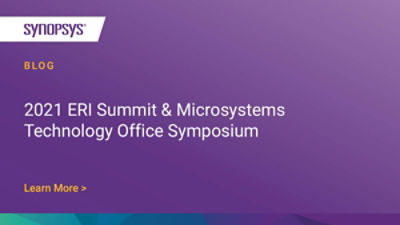 2021 ERI Summit & Microsystems Technology Office Symposium | Synopsys Blog