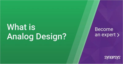 What is Analog Design? – Analog vs. Digital Design | Synopsys