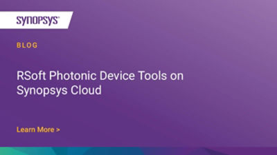 RSoft Photonic Device Tools on Synopsys Cloud | Synopsys Blog