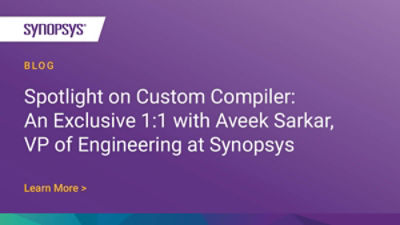 Exploring Enhancements to Synopsys' Custom Compiler | Synopsys Blog