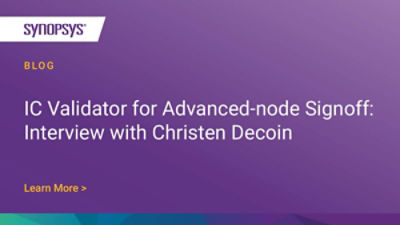 IC Validator for Advanced-node Signoff | Synopsys Blog