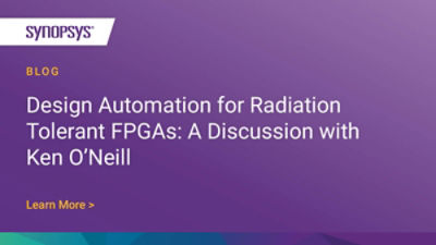 Design Automation for Radiation Tolerant FPGAs | Synopsys Blog