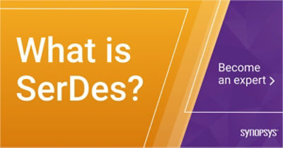 What is SerDes (Serializer/Deserializer)? – Why it's Important | Synopsys