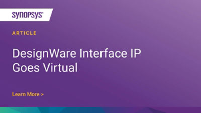 Virtual Prototypes of Interface IP with TLMs | Synopsys IP