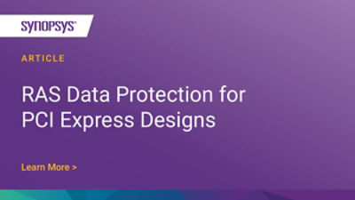 RAS Data Protection for PCI Express Designs | Synopsys IP