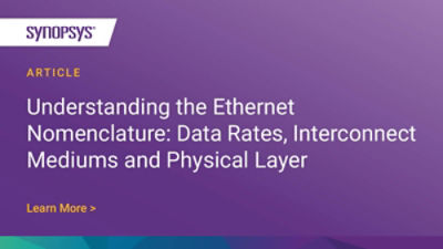 Ethernet Standards Explained: Data & Physical Layers | Synopsys IP
