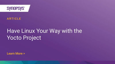 Customize Linux Using Yocto: Insights & Tips | Synopsys IP