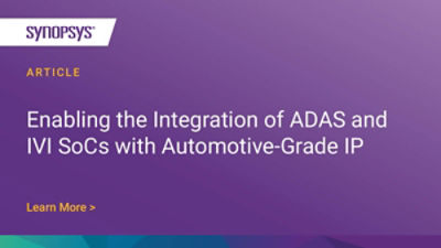 ADAS & IVI SoC Integration with Auto-Grade IP | Synopsys IP