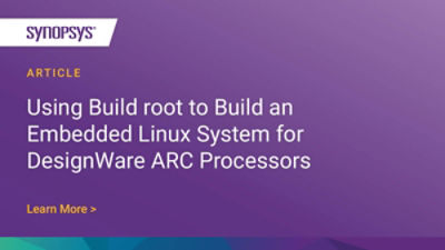 Simplifying Linux Based Embedded Applications | Synopsys IP