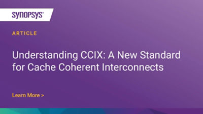 What is CCIX? The Future of Cache Coherence | Synopsys IP