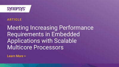 Optimizing Embedded Apps with Multicore Processors | Synopsys IP