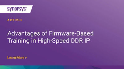 Firmware Training Benefits for DDR IP | Synopsys IP