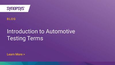 Introduction to Automotive Testing Terms | Synopsys Blog