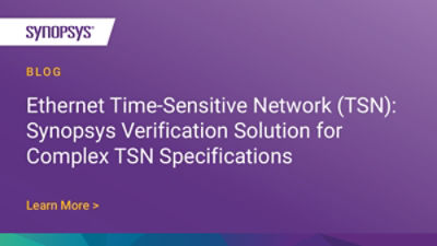 Comprehensive TSN Verification Solution by Synopsys | Synopsys Blog