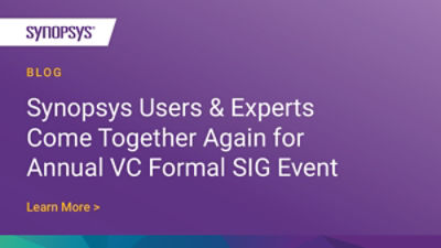 Synopsys Users & Experts Come Together Again for Annual VC Formal SIG Event