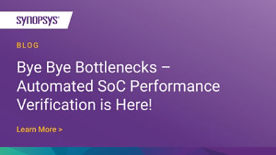 Automated Soc Performance Verification No More Bottlenecks Synopsys Blog