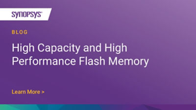 High Capacity and High Performance Flash Memory | Synopsys Blog