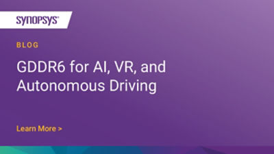 GDDR6 for AI, VR, and Autonomous Driving | Synopsys Blog