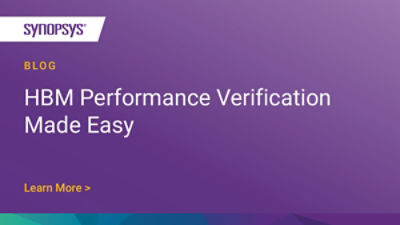 HBM Performance Verification Made Easy | Synopsys Blog