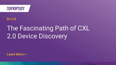 The Fascinating Path of CXL 2.0 Device Discovery | Synopsys Blog