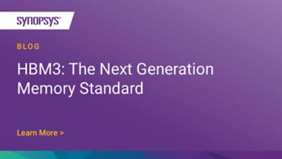 HBM3: The Next Generation Memory Standard | Synopsys Blog