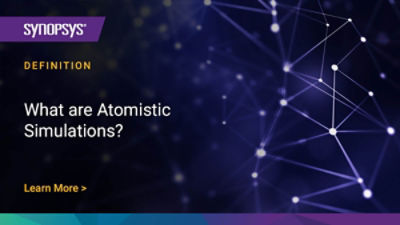 What are Atomistic Simulations? – Methods & Advantages | Synopsys