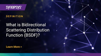 What is Bidirectional Scattering Distribution Function (BSDF)? | Synopsys