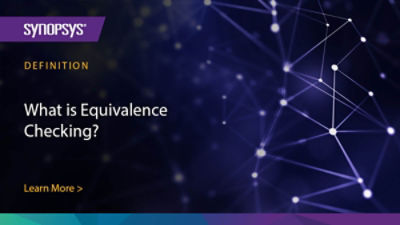What is Equivalence Checking? – How Does it Work? | Synopsys